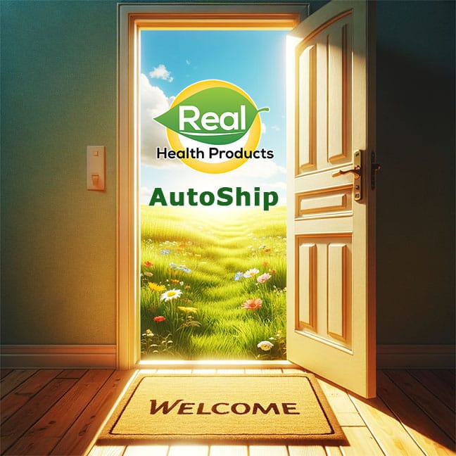 Autoship Welcome - Real Health Products